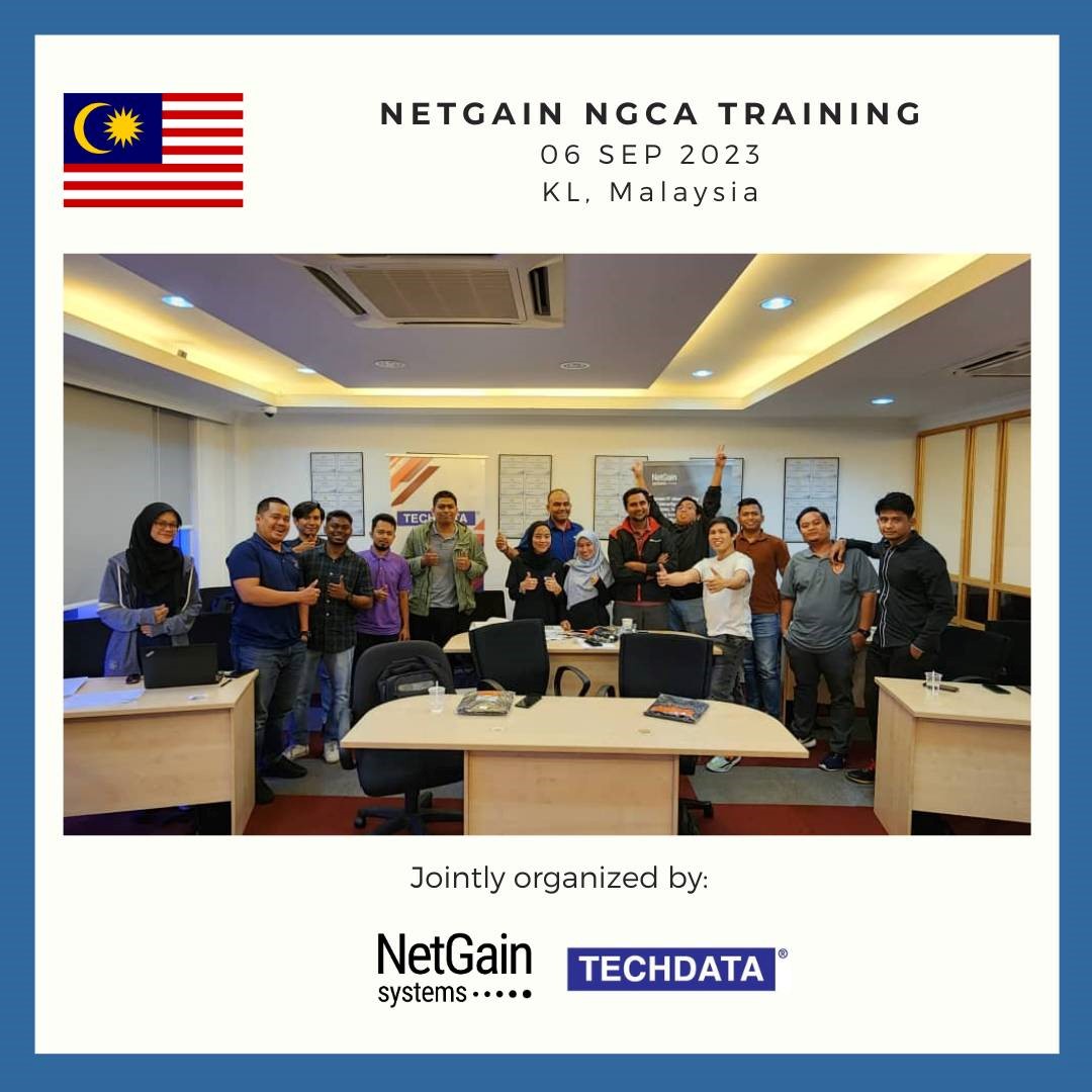感谢马来西亚合作伙伴们对NetGain NGCA培训的鼎力支持，此次培训圆满成功！ - NetGain Systems - NetGain ...